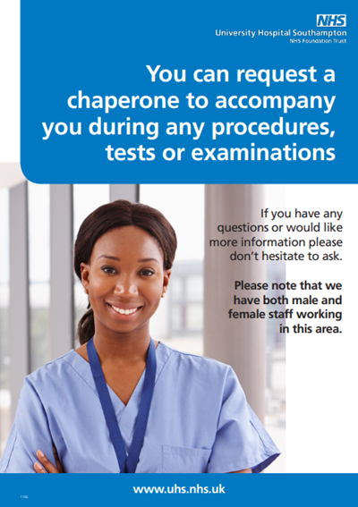 You can request a chaperone to accompany you during any procedures ...